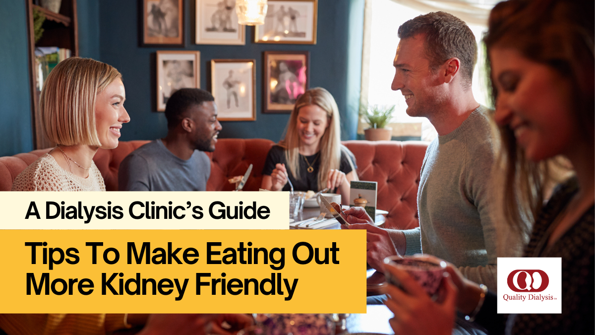 Tips for Eating Out on a Kidney-Friendly Diet | Quality Dialysis