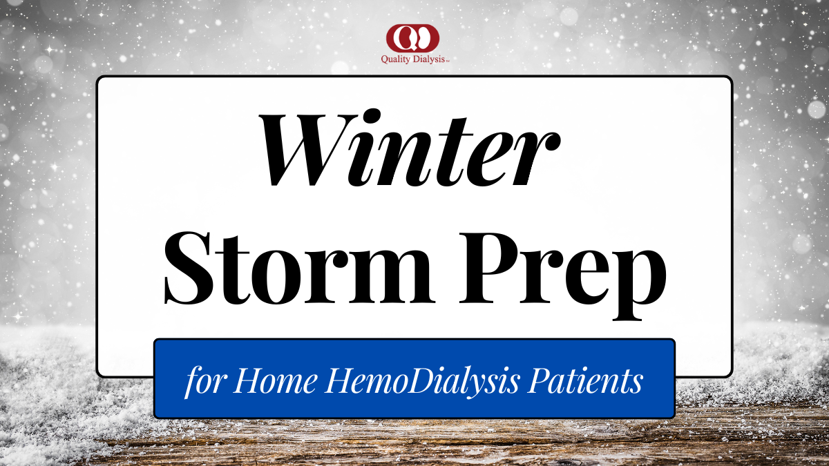 Winter Storm Prep for Home Hemodialysis Patients